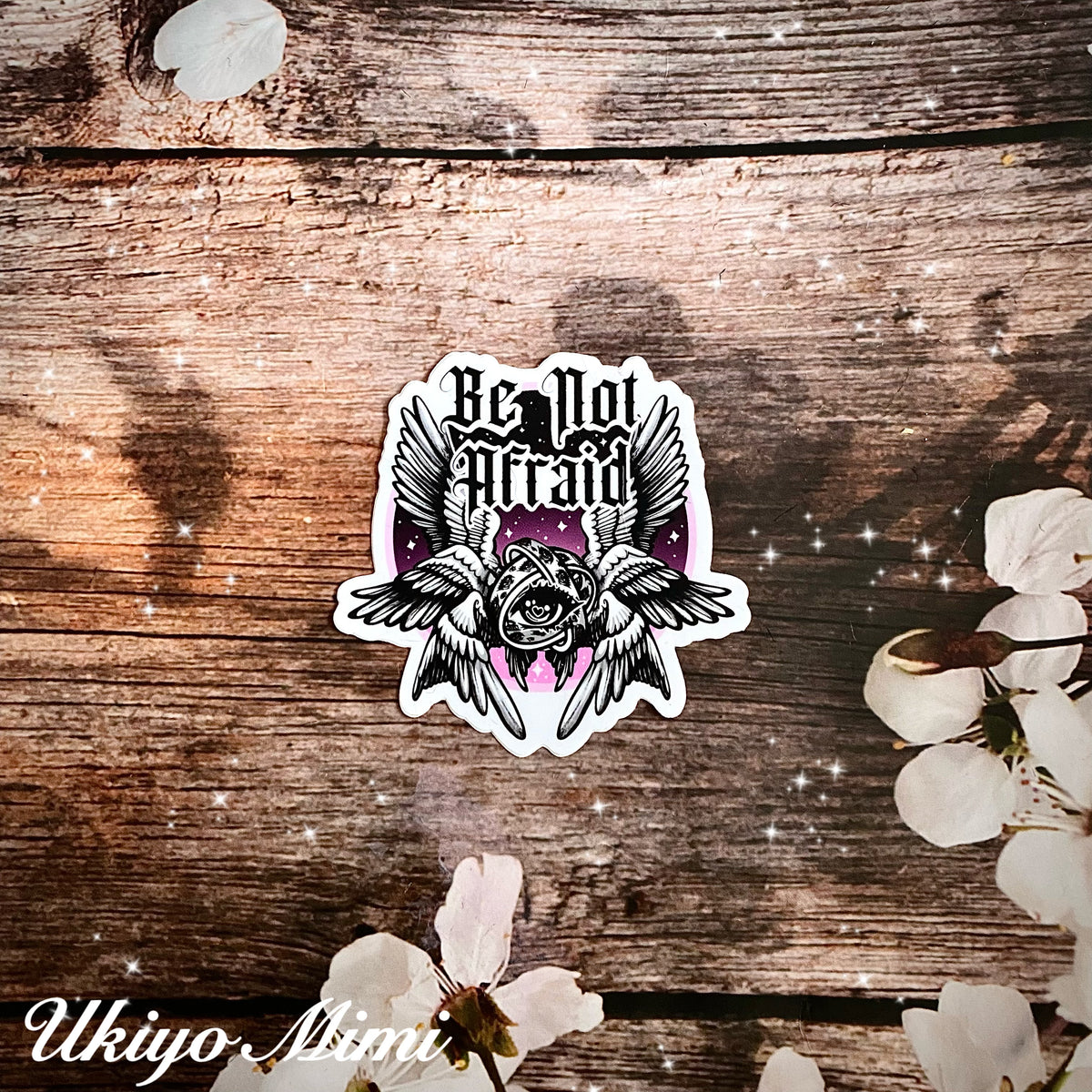 “Be Not Afraid” Sticker – Ukiyo Mimi